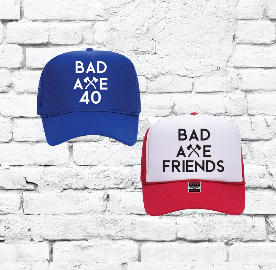 Bad Axe Birthday Hat 40th Axe Throwing Party Squad Trucker Hats Forty ...