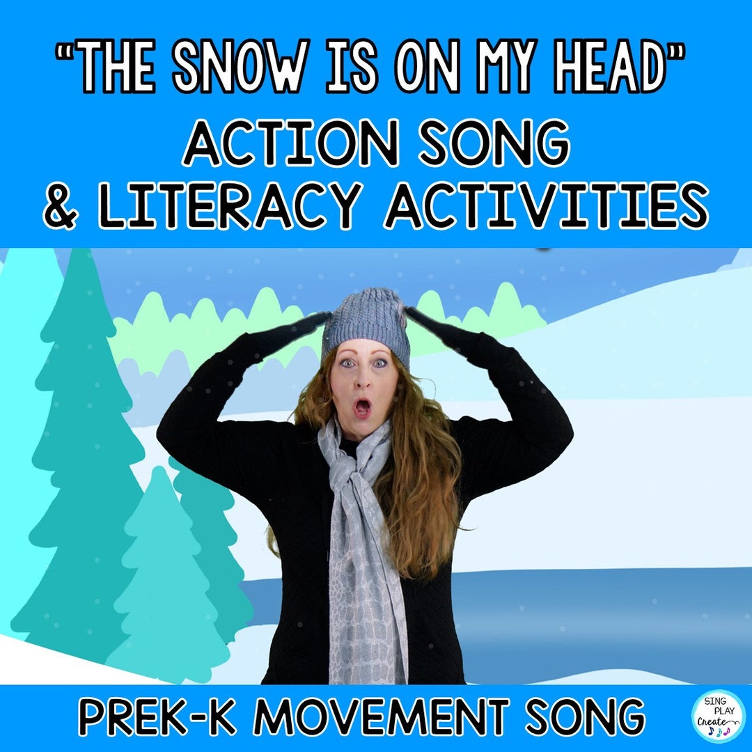 Winter Action Song & Poem the Snow is on My Head : Literacy Activities ...