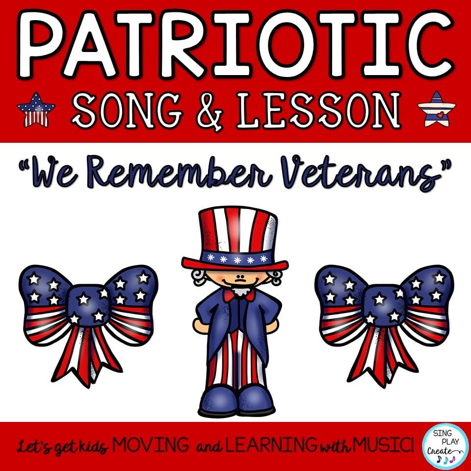 Patriotic Song and Music Lesson we Remember Veterans Orff, Kodaly ...