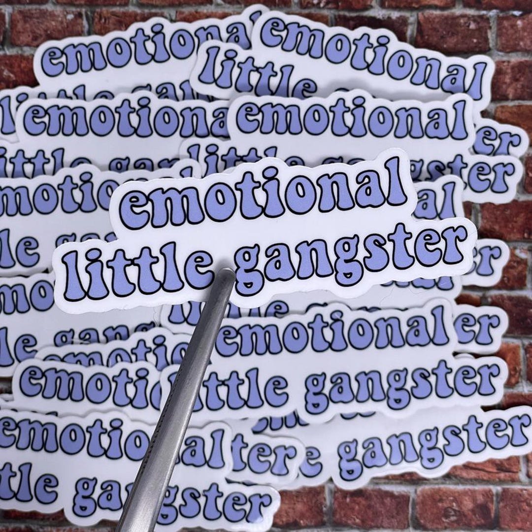 Emotional Little Gangster | Glossy Sticker - Etsy