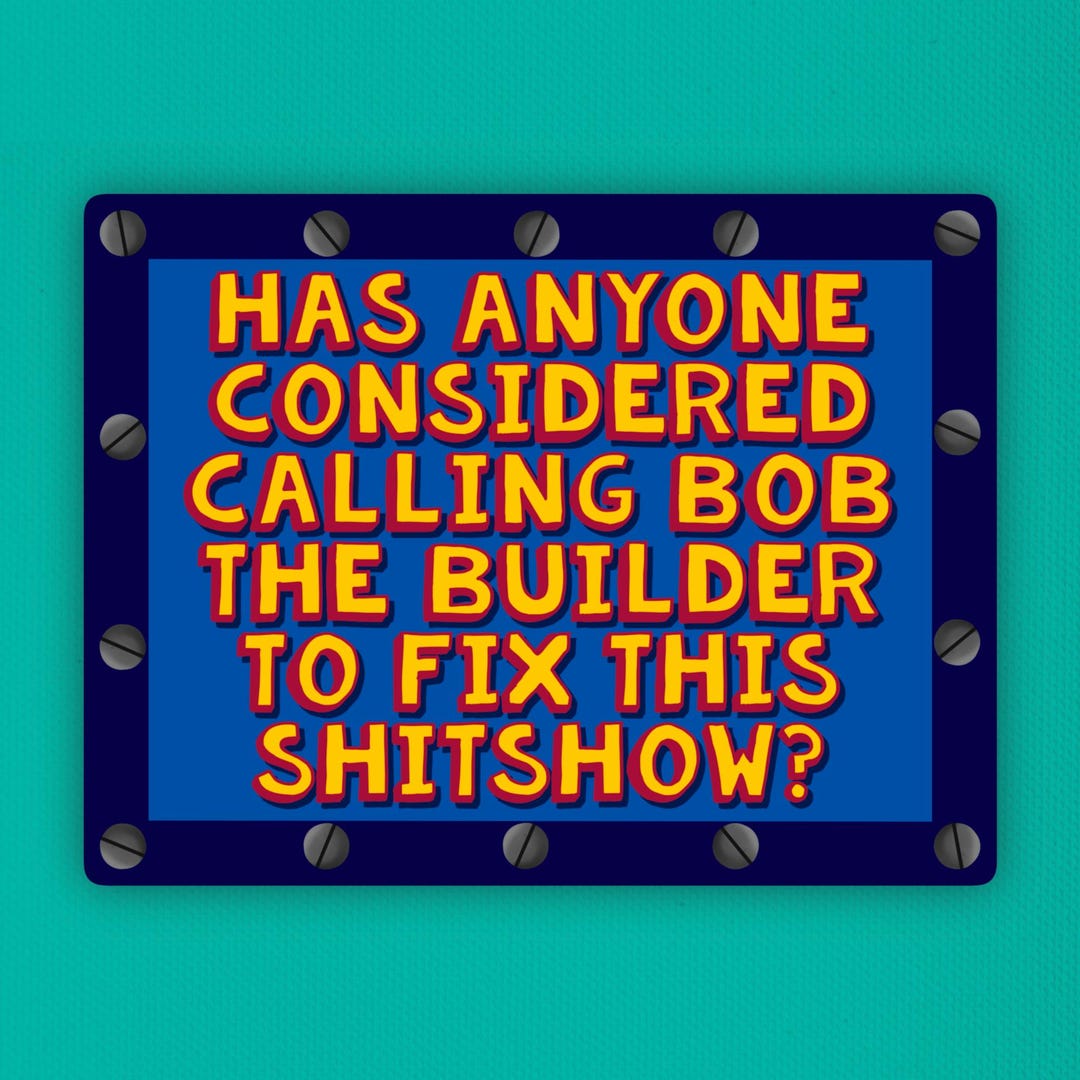 Has Anyone Considered Calling Bob the Builder | Glossy Sticker - Etsy