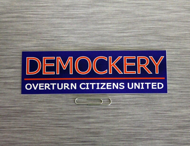 Demockery Overturn Citizens United Small Bumper Sticker 574 | Etsy