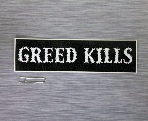 Inspirational Stickers Greed Kills Small Bumper Sticker - Etsy