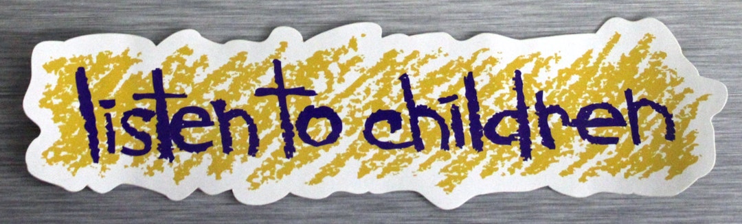 Listen to Children Bumper Sticker Outdoor Vinyl Sticker - Etsy