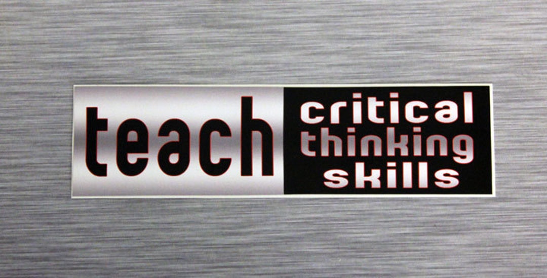 Teach Critical Thinking Skills Small Bumper Sticker Outdoor Vinyl ...