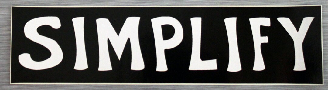 Simplify Bumper Sticker Outdoor Vinyl Sticker - Etsy