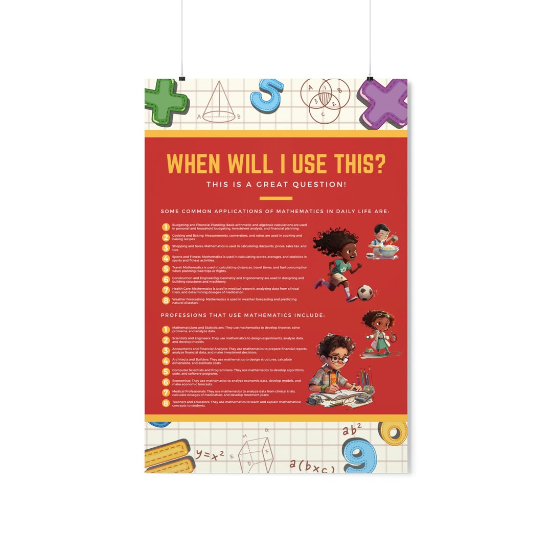 Math Poster - Classroom Poster - When Will I Use This? - Math Quote ...