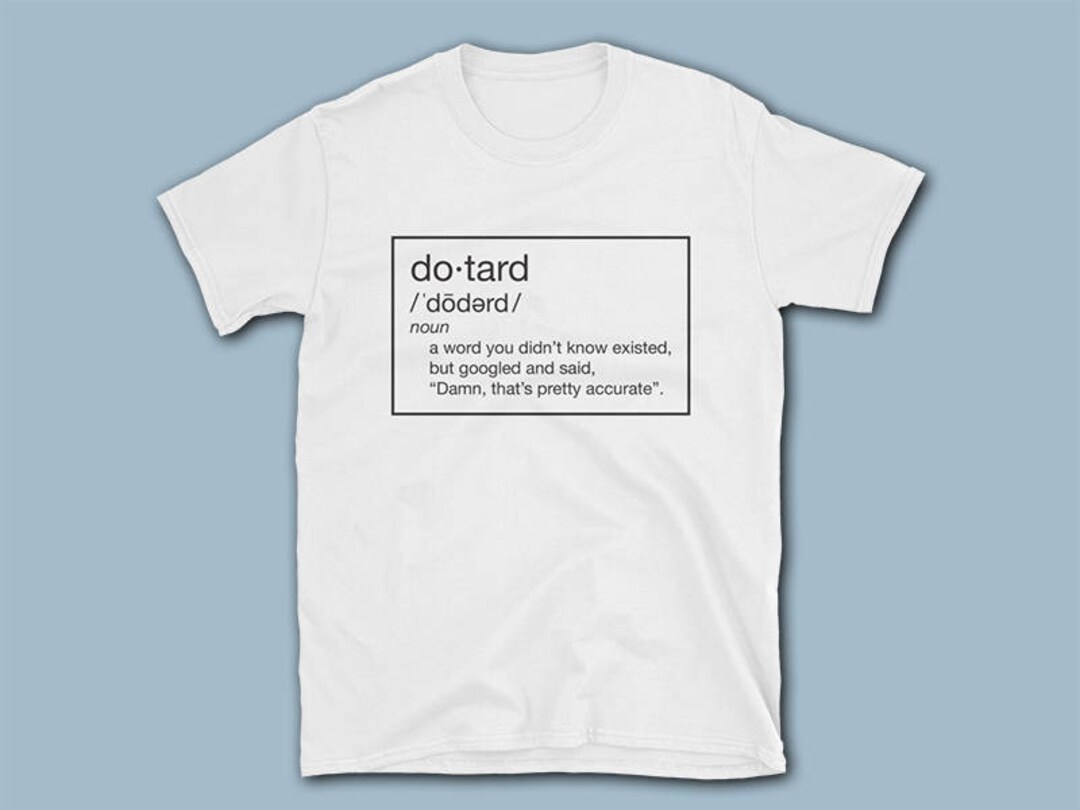 Dotard Definition Funny T-shirt dotard - Etsy