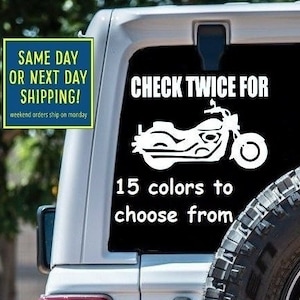 CHECK Twice for MOTORCYCLES Car Window STICKER Decal Check Twice ...