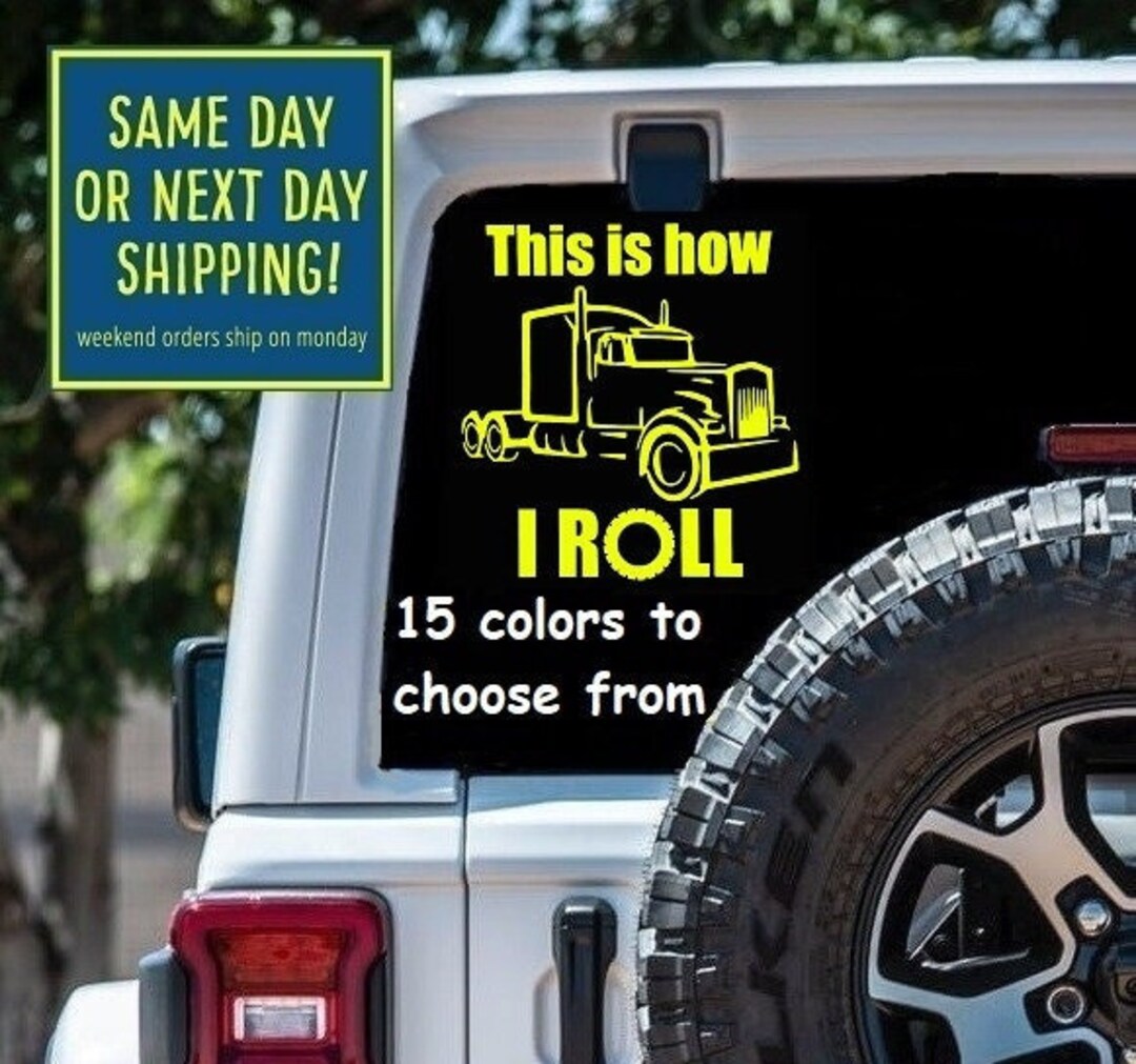 Funny This is How I Roll SEMI TRUCK Car Window STICKER Decal How I Roll ...