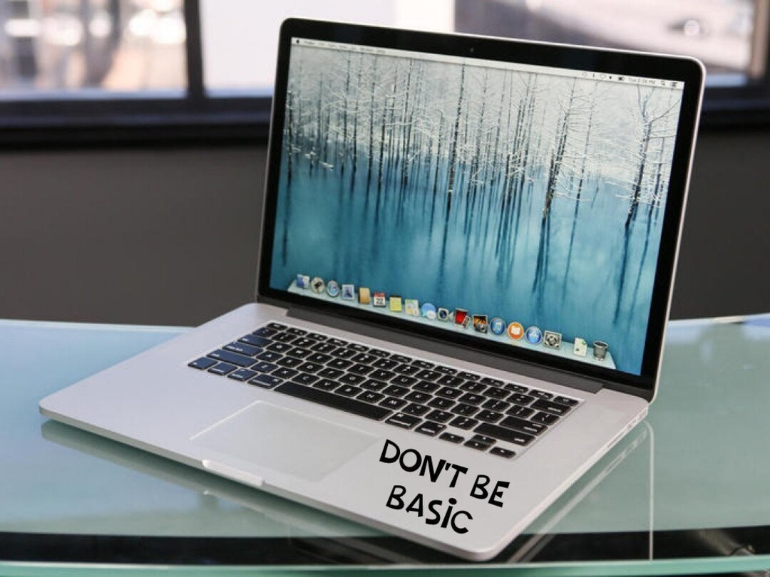 DON'T BE BASIC Sticker Decal Car Window MacBook Laptop Tablet iPad Water Bottle Gift 6 Year ...