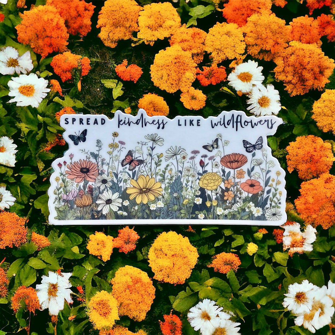 Spread Kindness Like Wildflowers | Flower Sticker | 4"w X 2" H - Etsy