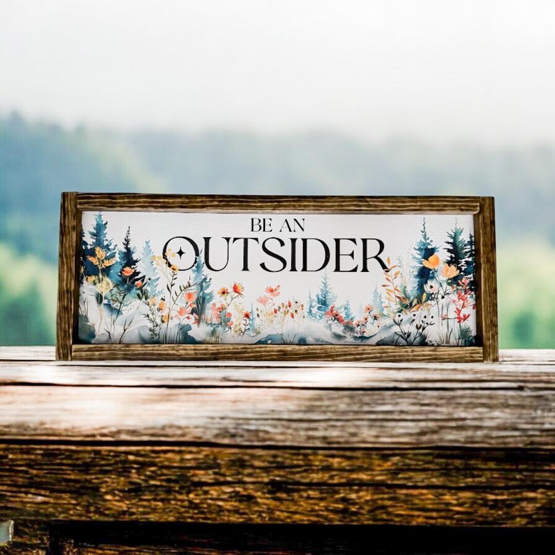 Be an Outsider | Adventure Sign | 7.5" X 19.5" - Etsy