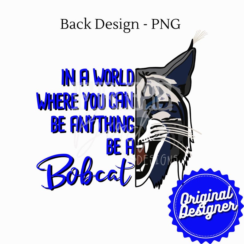 Be a Bobcat PNG T-shirt Design Bobcat School Spirit - Etsy