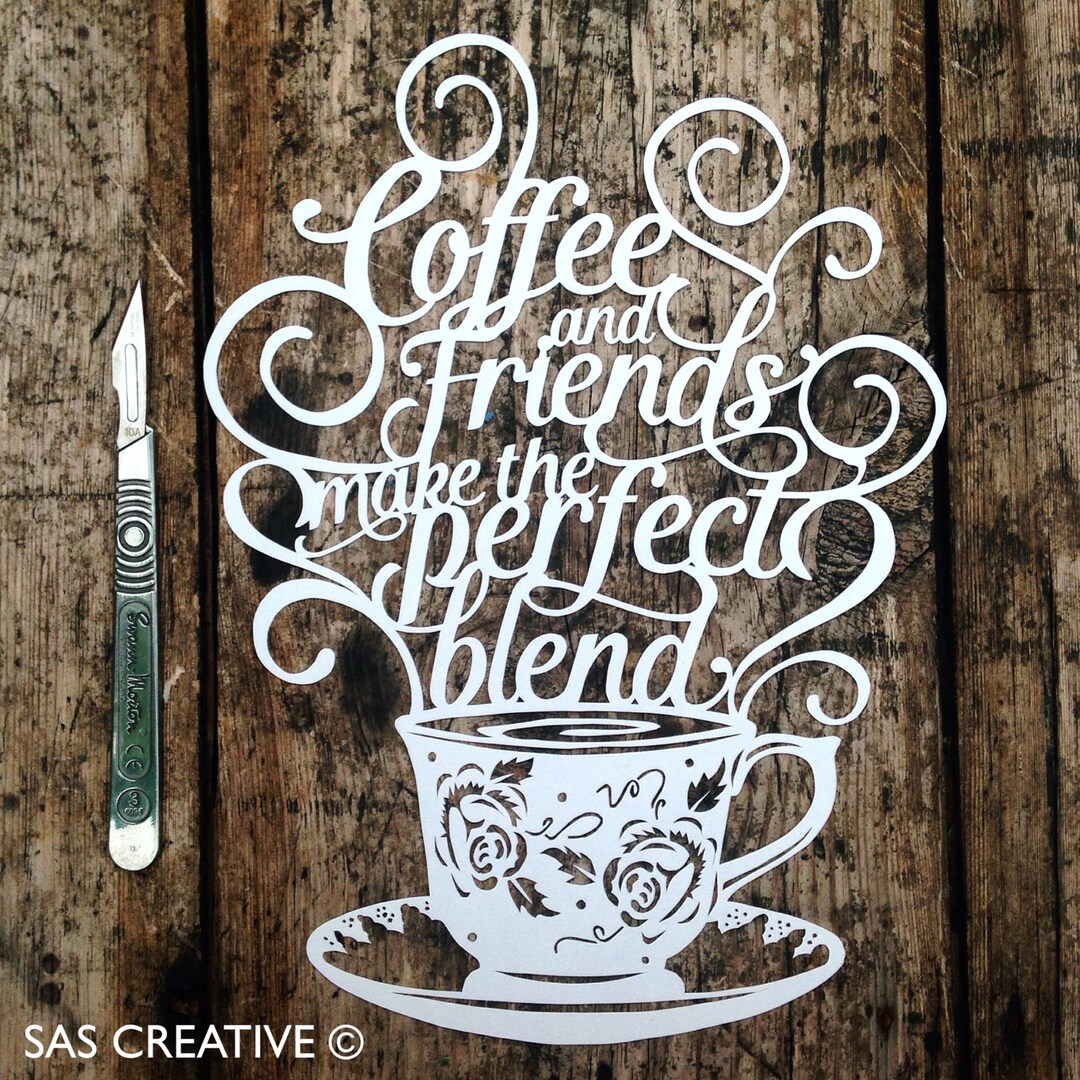 Papercut Template 'coffee and Friends Make the Perfect Blend ...