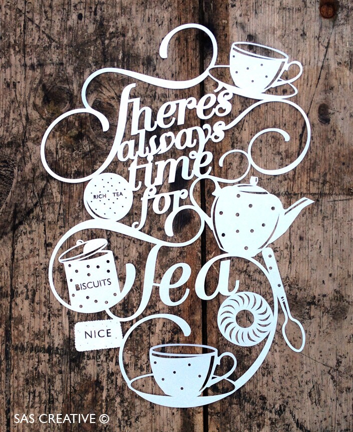 Papercut Template 'there's Always Time for Tea' Printable PDF JPEG for ...