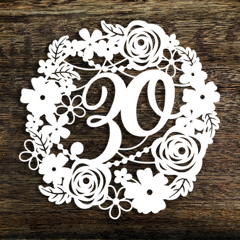 Papercut Template Floral Wreath 30 Birthday Wedding Anniversary ...