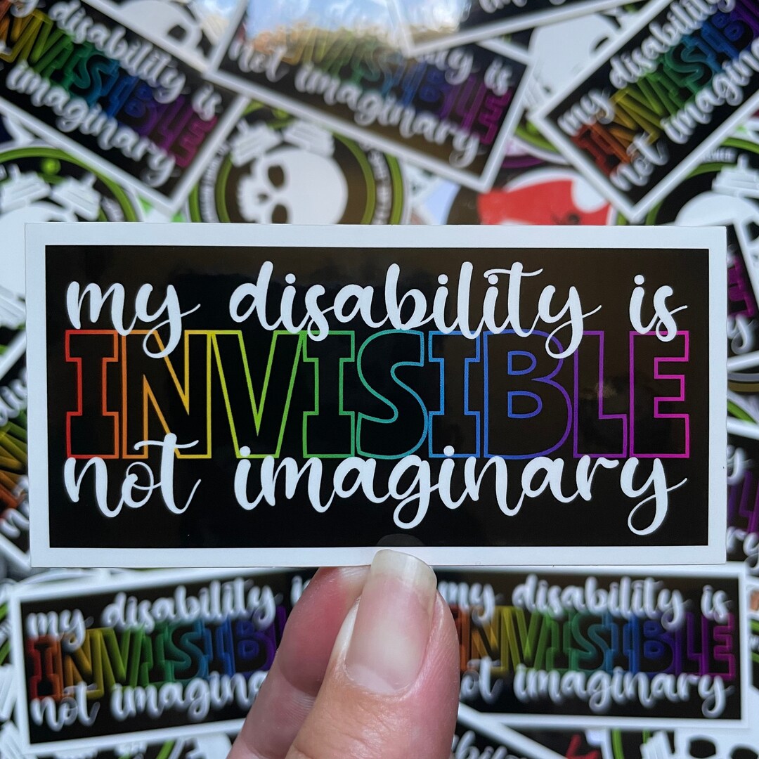 Invisible Not Imaginary Glossy Waterproof Sticker, Invisible Disability ...
