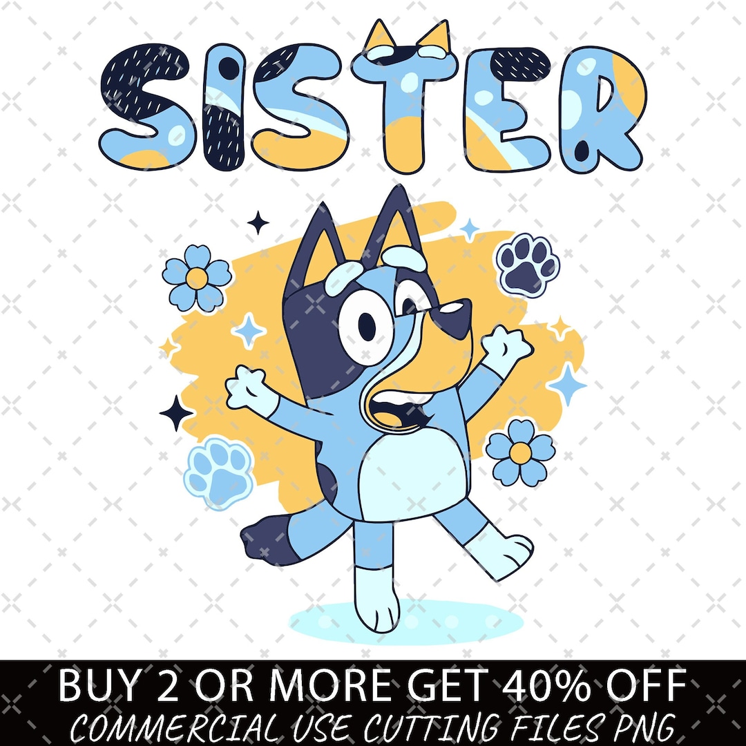 Sister Bluey PNG, Bluey Family Png, Decal Files, Vinyl Stickers, Car ...