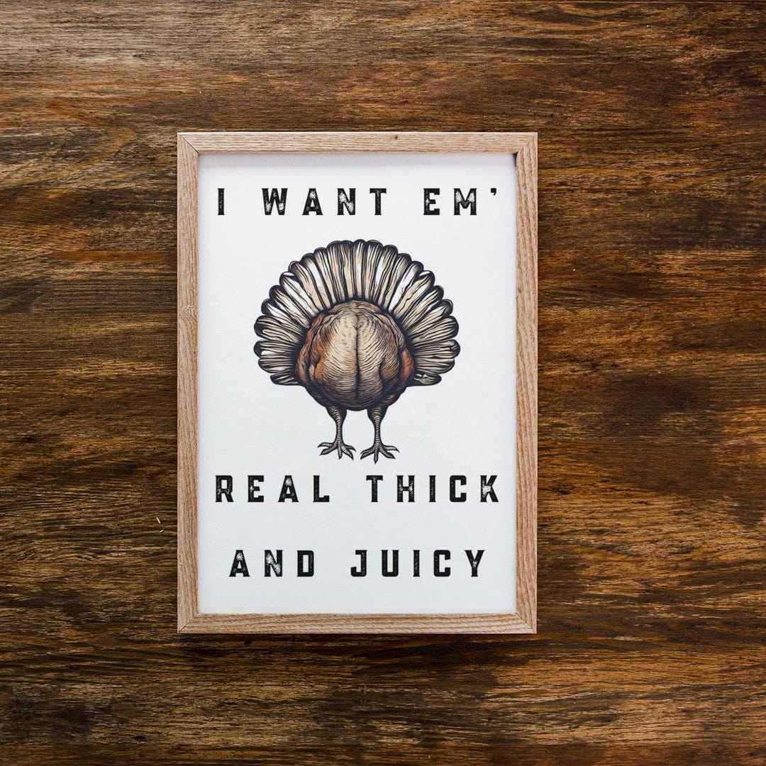 Thanksgiving Printable Bundle Funny Holiday Digital Art Thick and Juicy ...