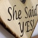 He Asked She Said Yes Signs Wood. Wooden Hearts. Proposal Ideas for Her ...