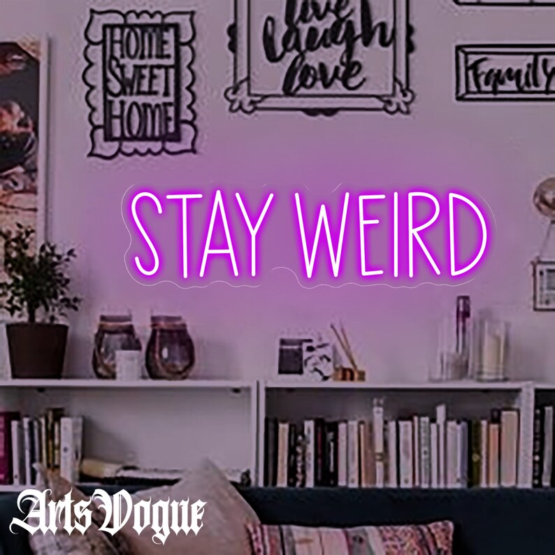 Stay Weird Neon Sign, Custom Home Bar Party Wall Decor,funny Gifts ...