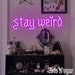 Stay Weird Neon Sign, Gothic Decor, Skeleton Hand Neon Sign Custom ...