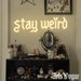 Stay Weird Neon Sign, Gothic Decor, Skeleton Hand Neon Sign Custom ...