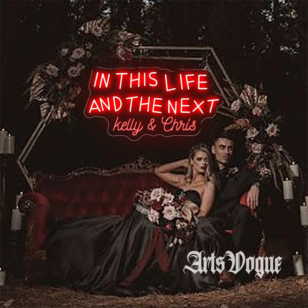 In This Life and the Next Neon Sign,custom Gothic Wedding Neon Sign ...