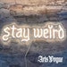 Stay Weird Neon Sign, Gothic Decor, Skeleton Hand Neon Sign Custom ...