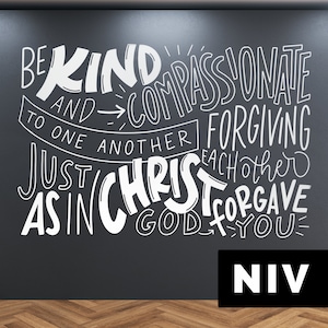Ephesians 4:32 Wall Decal | Be Kind and Compassionate | Church Hallway ...