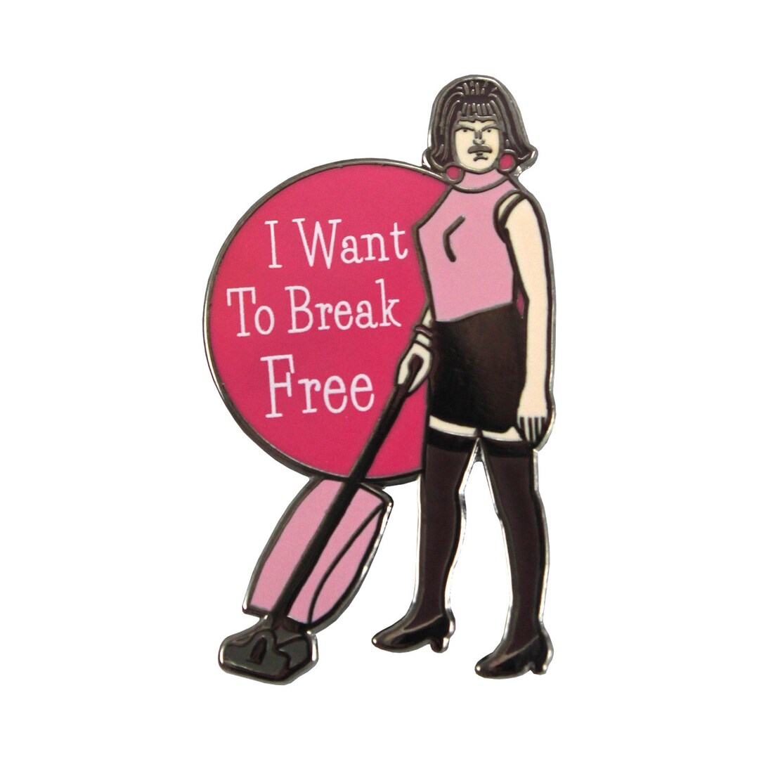 I Want to Break Free (enamel Pin) - Etsy