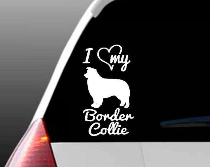 I Love My Border Collie/border Collies Car Window Decal - Etsy