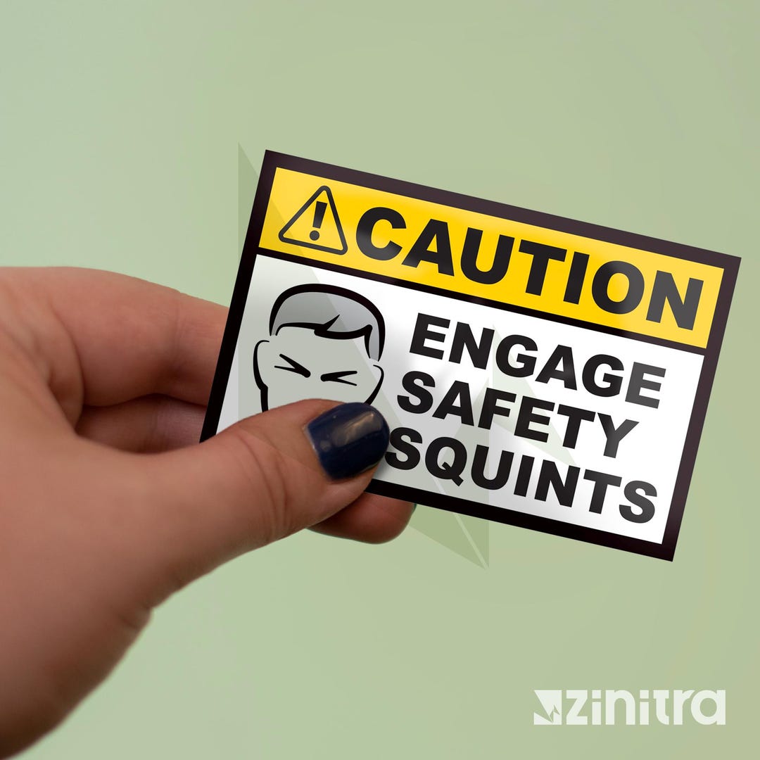Funny Working Sign, Caution Engage Safety Squints Sticker, Water ...