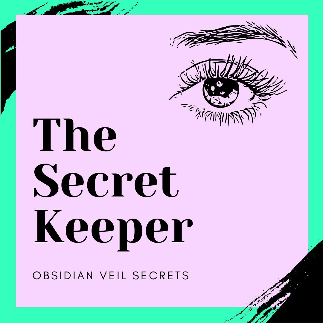 Obsidian Veil Secret-telling the Secret Keeper Disclose and Get Relief ...
