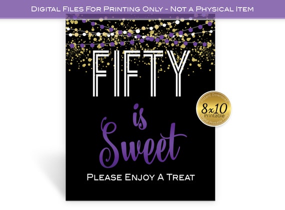 Fifty is Sweet Table Sign 8x10 Printable Purple and Gold | Etsy