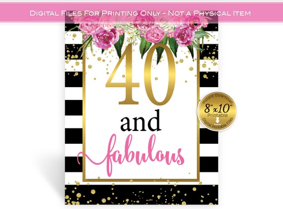 40 And Fabulous 40th Birthday 8x10 Table Sign 40th Birthday Etsy