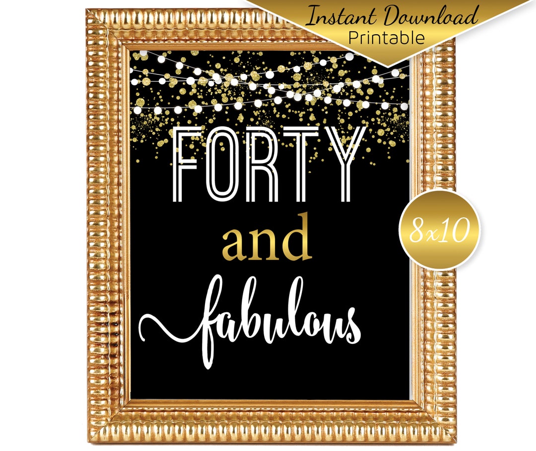 Forty and Fabulous 40th Birthday 8x10 Table Sign 40th Birthday Decor ...