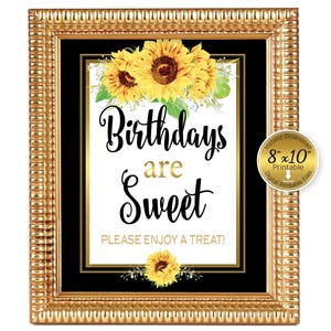 Sunflower Theme | Birthdays Are Sweet Treats Table Sign 8x10 Printable ...