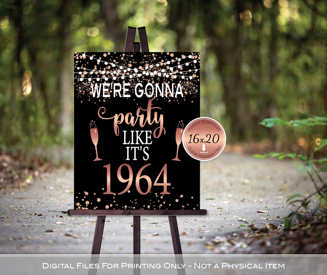 Party Like It's 1964 16x20 Sign Printable 60th Birthday or Anniversary ...