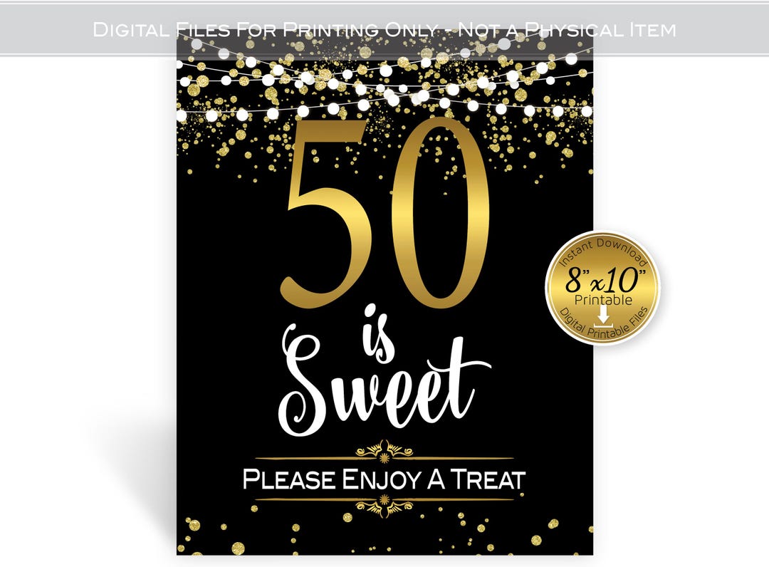50 is Sweet | Treats Table 8x10 Printable Sign |50th Birthday or ...