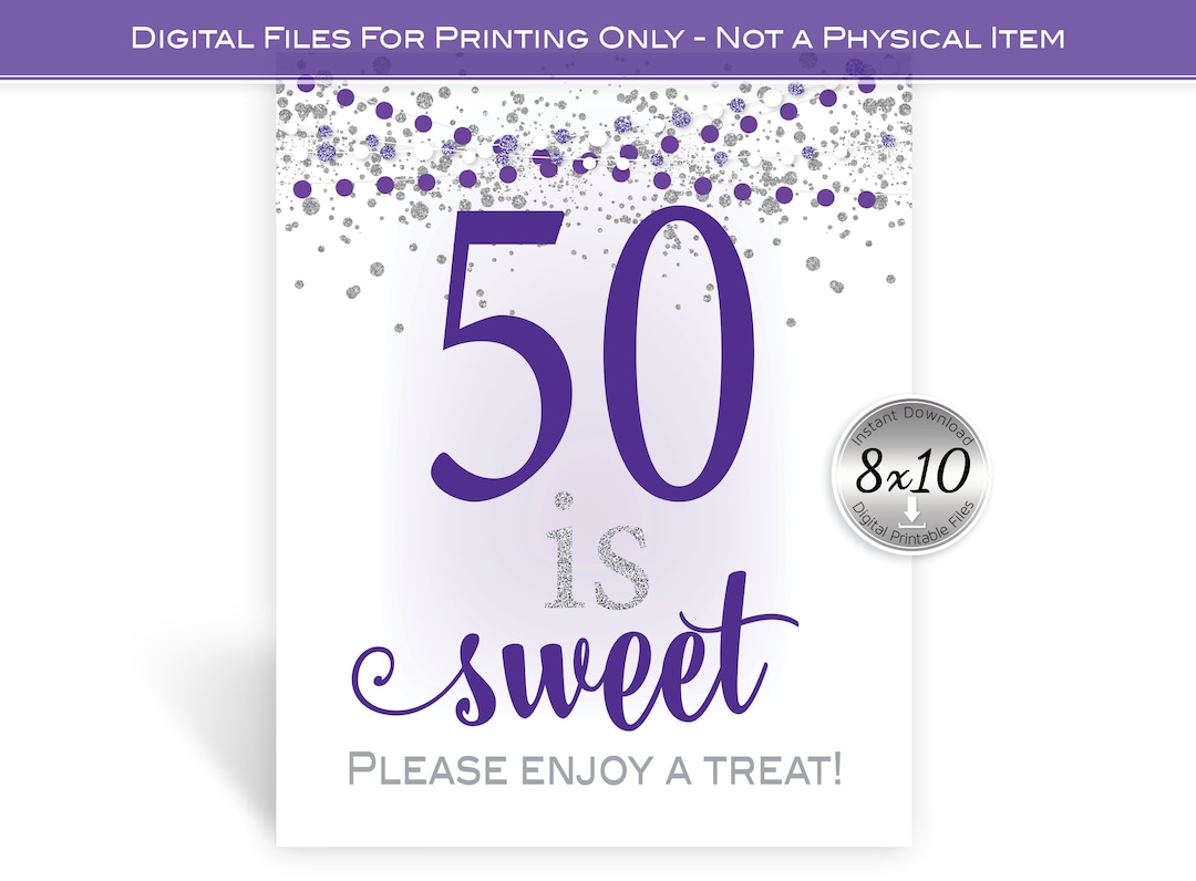 50 is Sweet Enjoy a Treat 8x10 Sign Printables | 50th Birthday | Purple ...