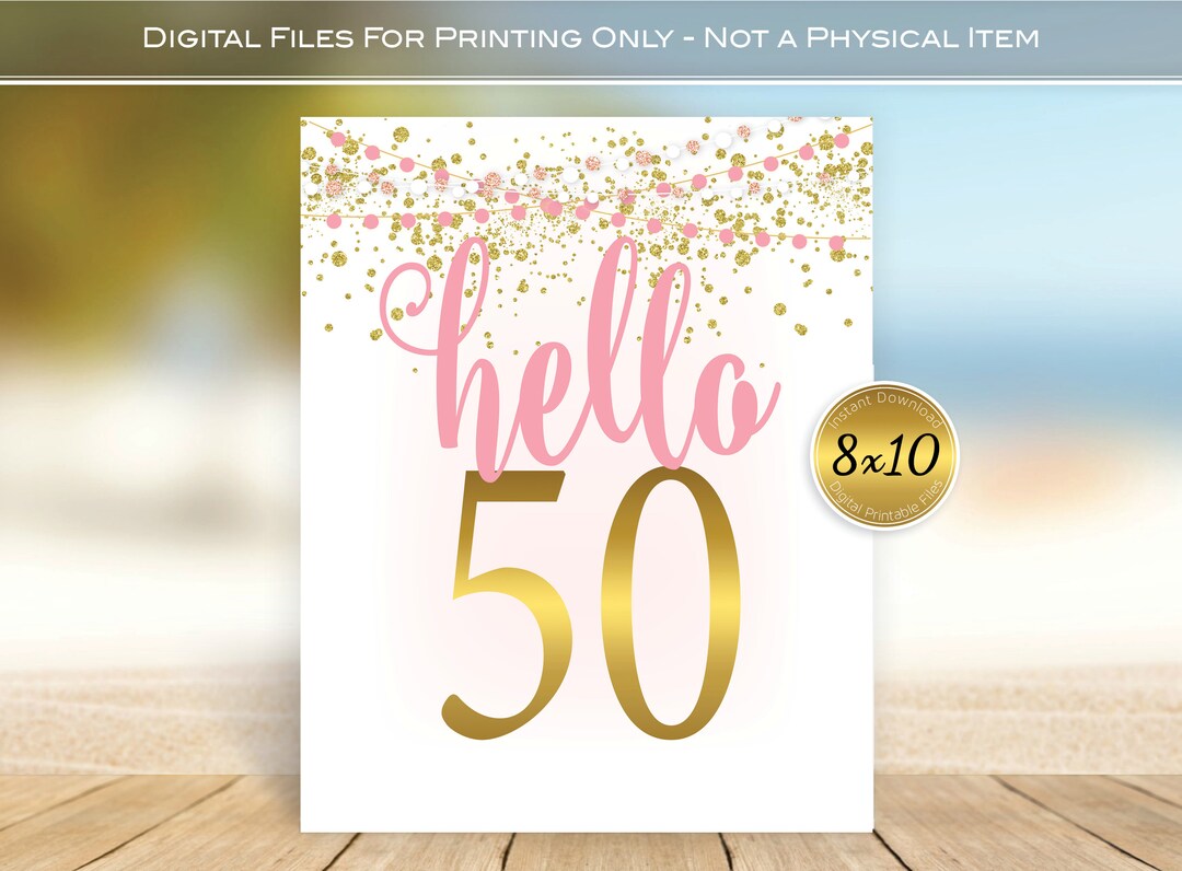 Hello 50 Birthday Printable 8x10 Sign | 50th Birthday | 50th ...