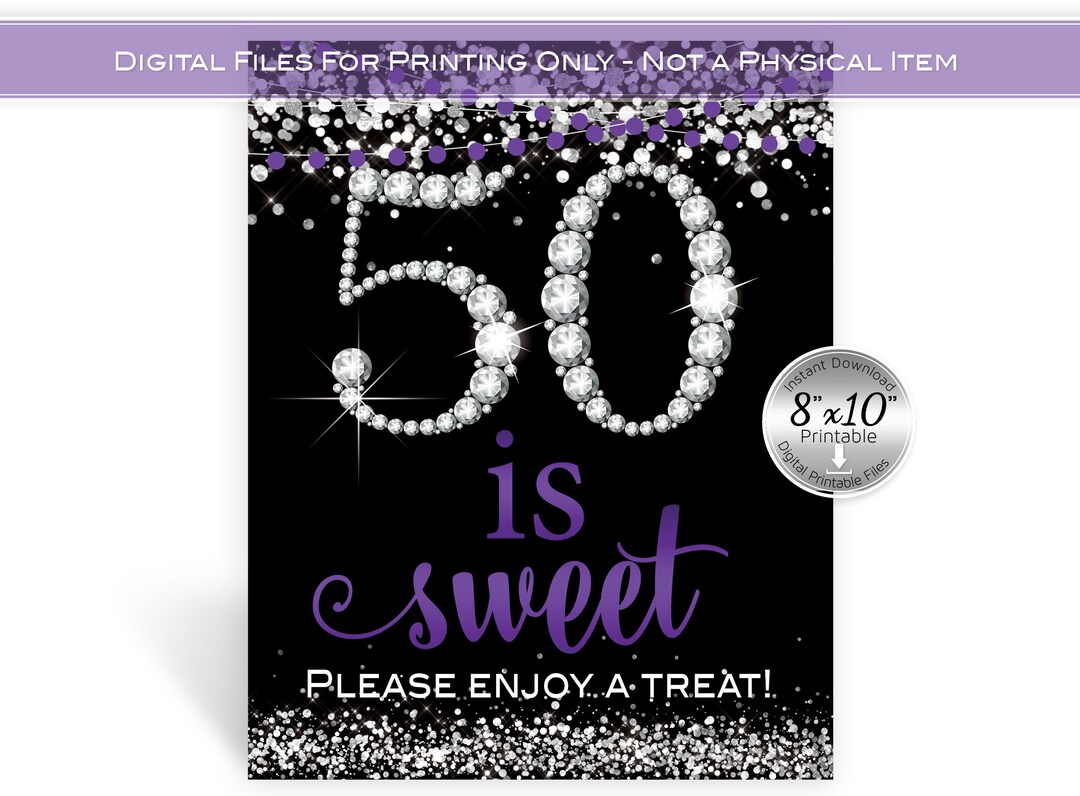 50 is Sweet Table Sign 8x10 Printable | 50th Birthday | Purple Silver ...