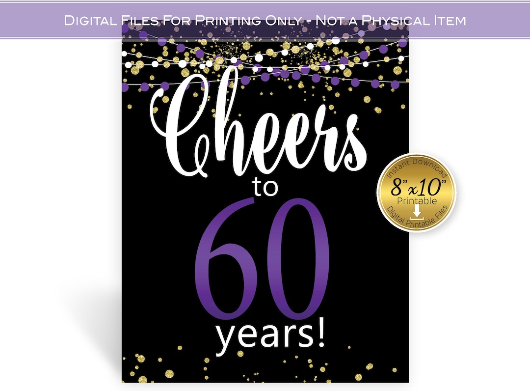 Cheers to 60 Years 8x10 Printable Sign in Purple and Gold | 60th ...
