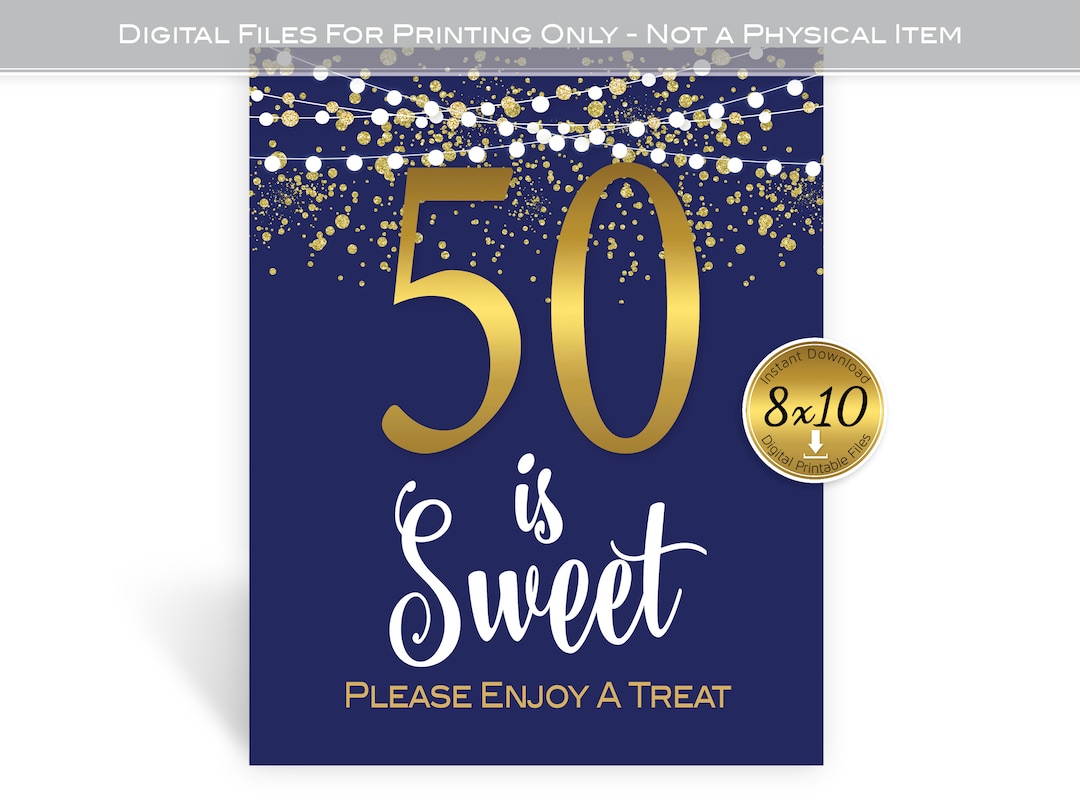 Fifty is Sweet | Treats Table 8x10 Printable Sign | 50th Birthday ...