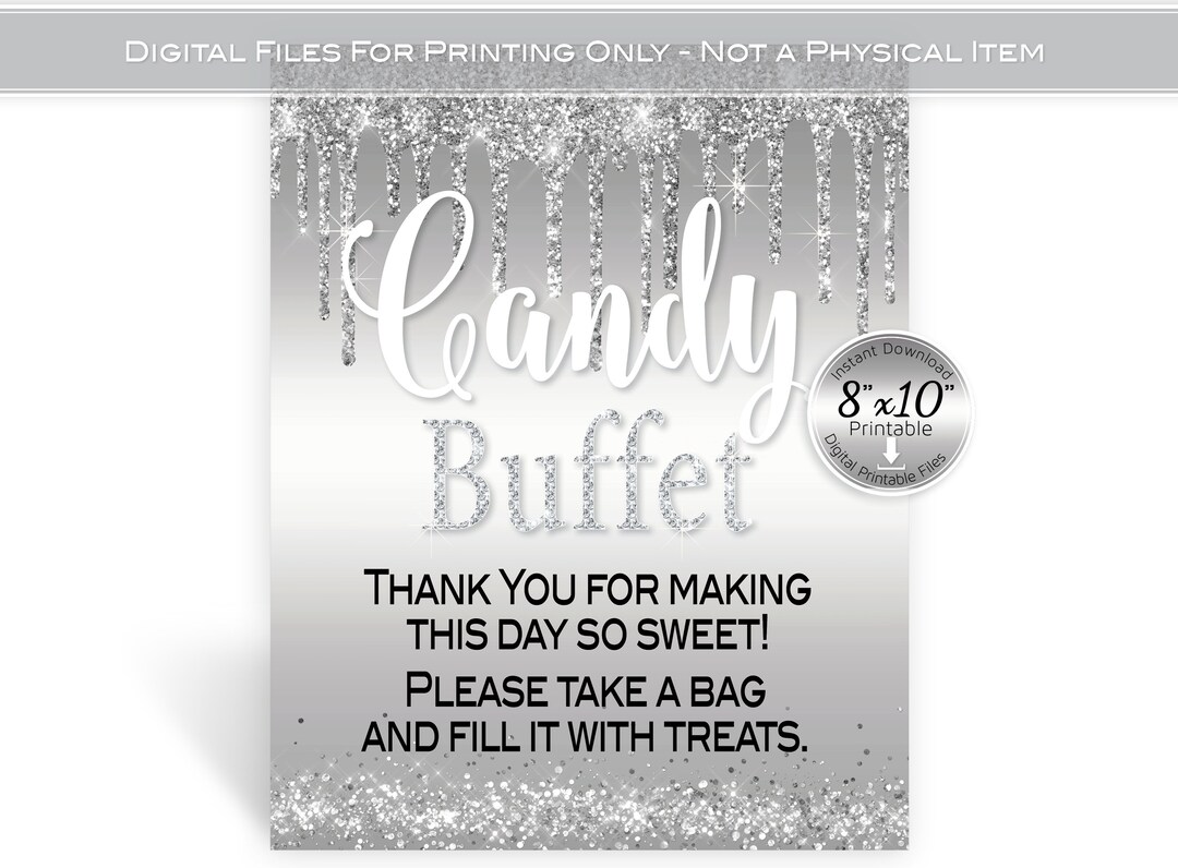 Candy Buffet Table Sign 8x10 Sign Printables With Dripping Silver ...