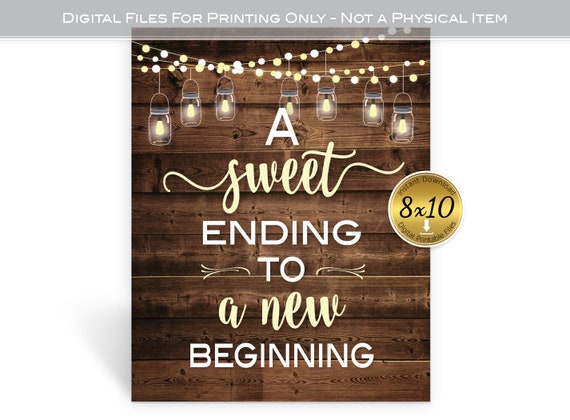 Sweet Ending to a New Beginning 8x10 Printable Sign - Etsy