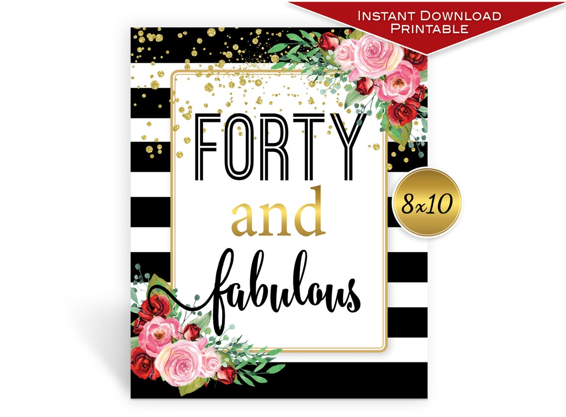 Forty And Fabulous 40th Birthday 8x10 Table Sign Black White Etsy