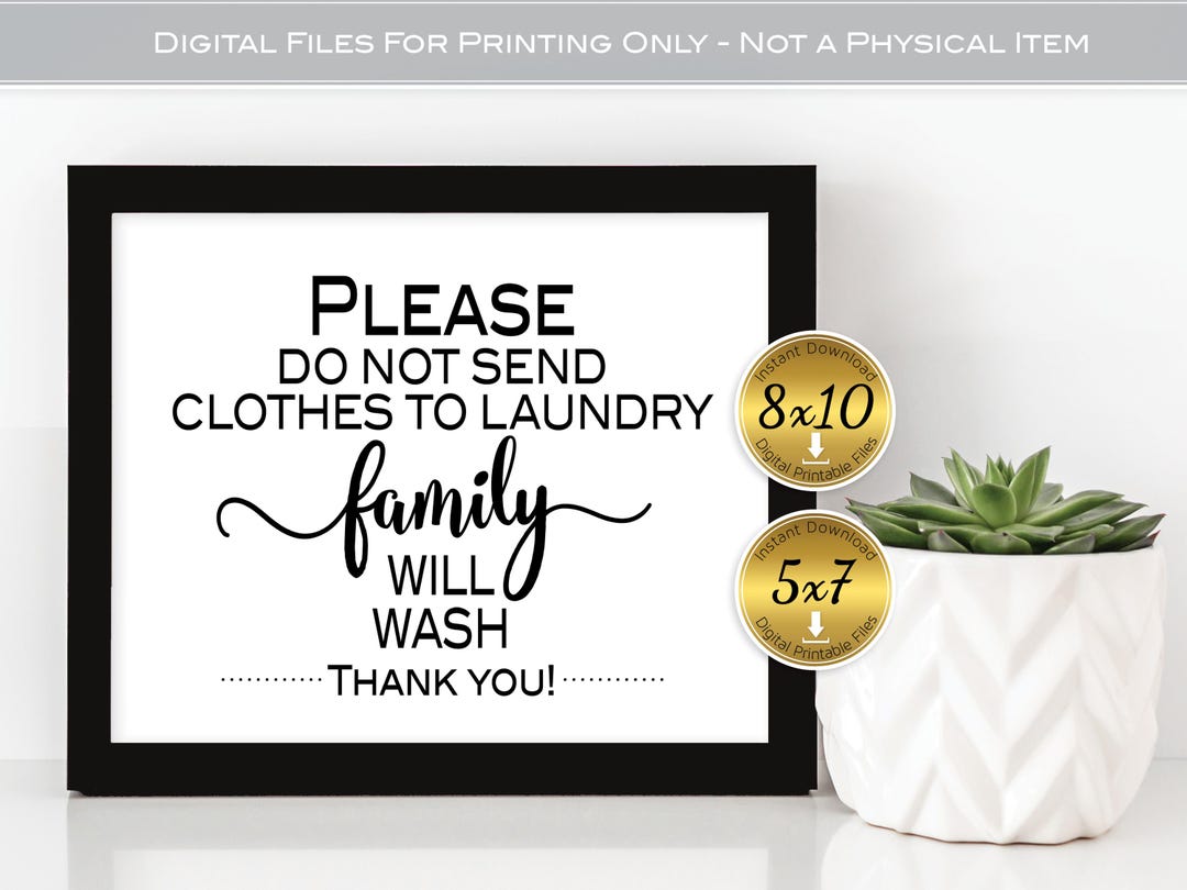 Family Will Wash | Do Not Send Clothes to Laundry 8x10 and 5x7 Sign ...